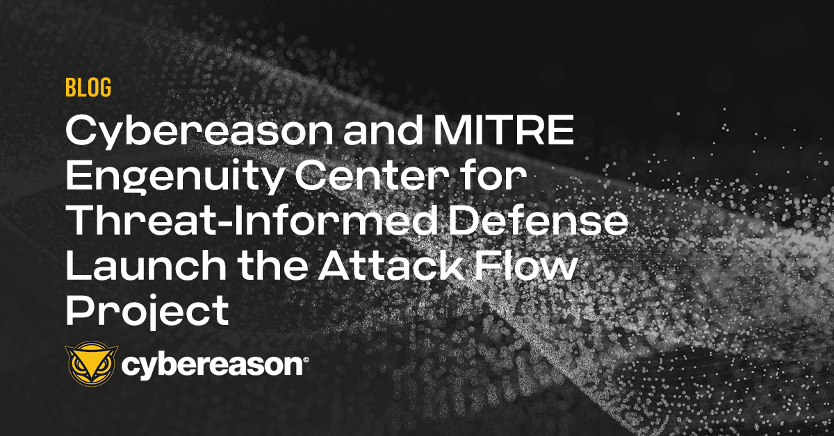 Cybereason and MITRE Engenuity Center for Threat-Informed Defense ...
